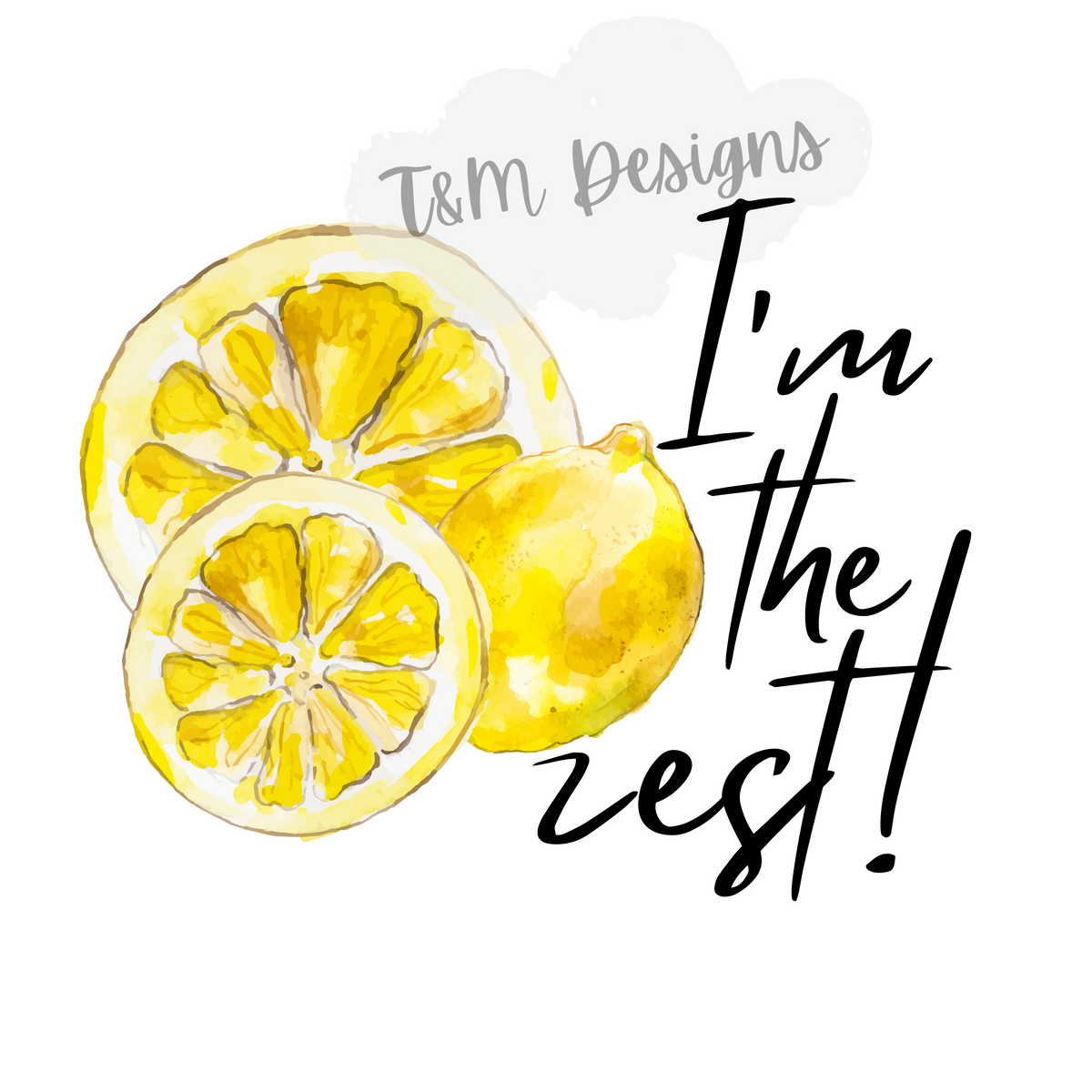 I'm The Zest PNG – Egeler Designs