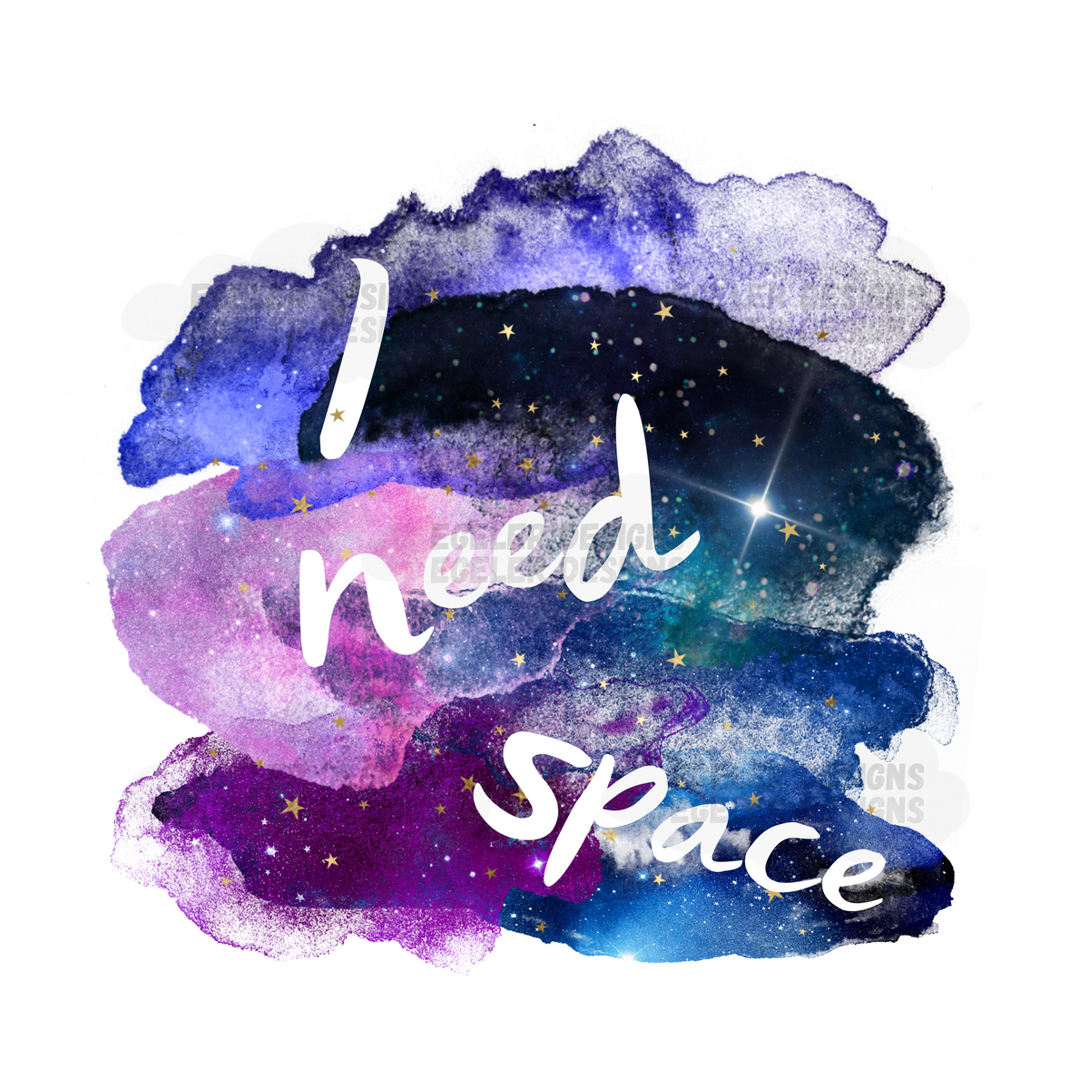 I Need Space PNG – Egeler Designs